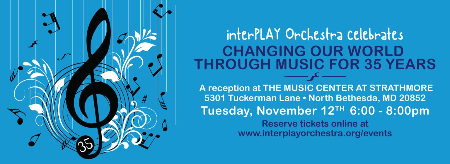 Changing Our World Through Music for 35 Years - Interplay Orchestra